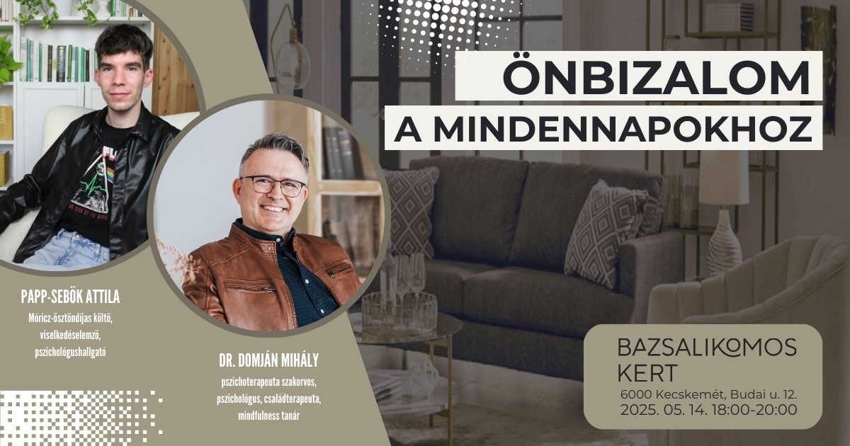 ÖNBIZALOM A MINDENNAPOKHOZ – Dr. Domján Mihály és Papp-Sebők Attila ...